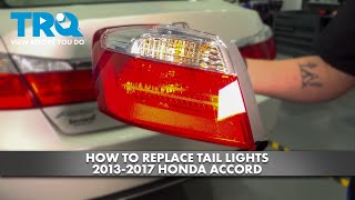 How To Replace Tail Lights 2013 2017 Honda Accord 1a Auto
