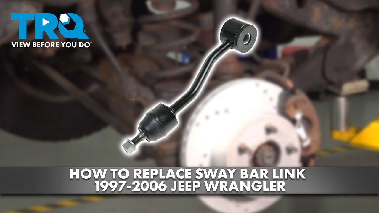 How to Replace Front Sway Bar Links 1997-2006 Jeep Wrangler | 1A Auto