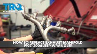 How To Replace Exhaust Manifold 1997 2006 Jeep Wrangler 1a Auto