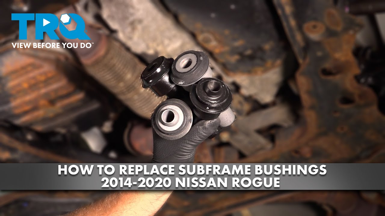 How to Replace Subframe Bushings 2014-2020 Nissan Rogue | 1A Auto