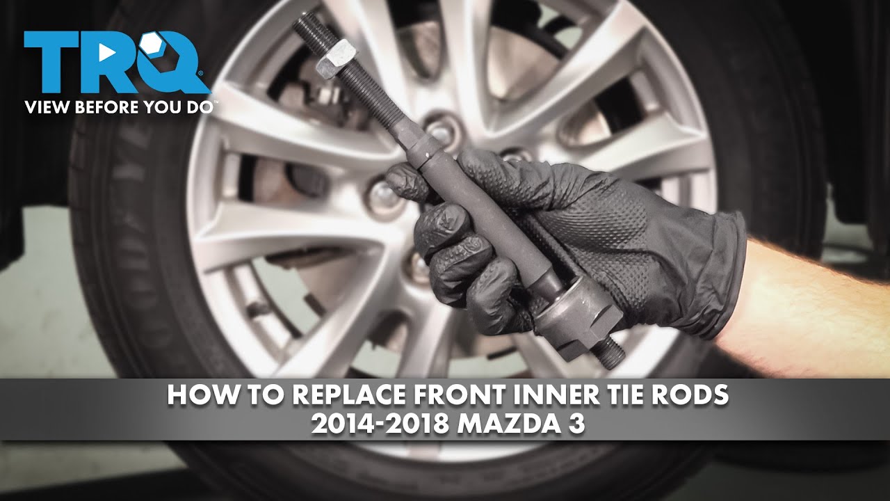 How to Replace Front Inner Tie Rods 2014-2018 Mazda 3 | 1A Auto