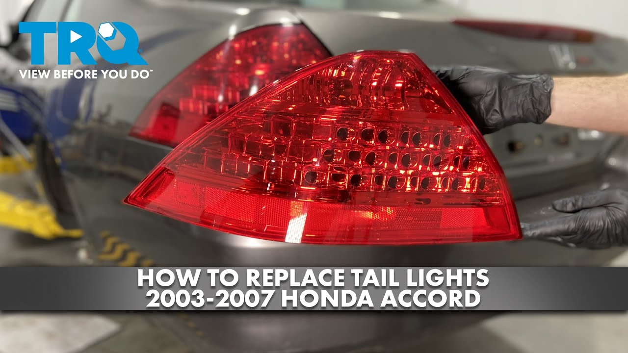How To Replace Tail Lights 2003 2007 Honda Accord 1a Auto