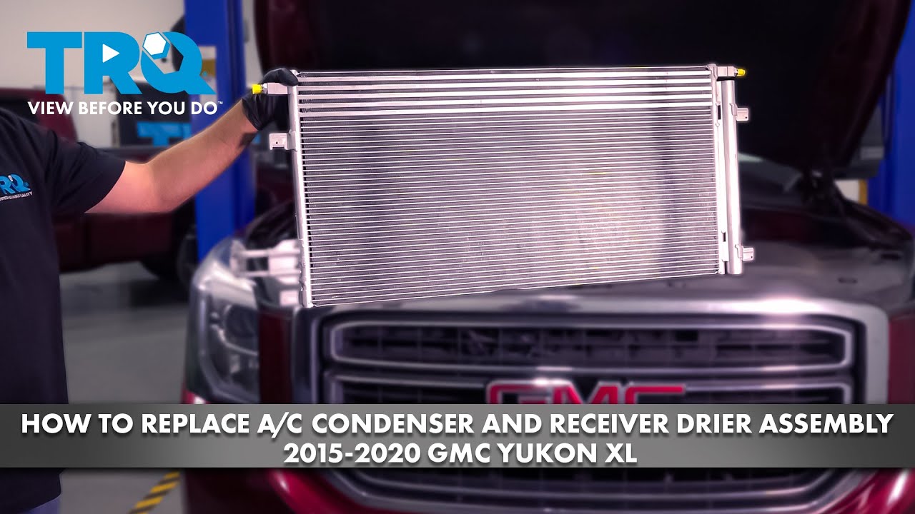 How to Replace AC Condenser and Receiver Drier Assembly 2015-2020 GMC Yukon XL | 1A Auto