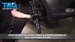 How to Replace Front Strut Spring Assemblies 2013-2019 Ford Escape | 1A ...