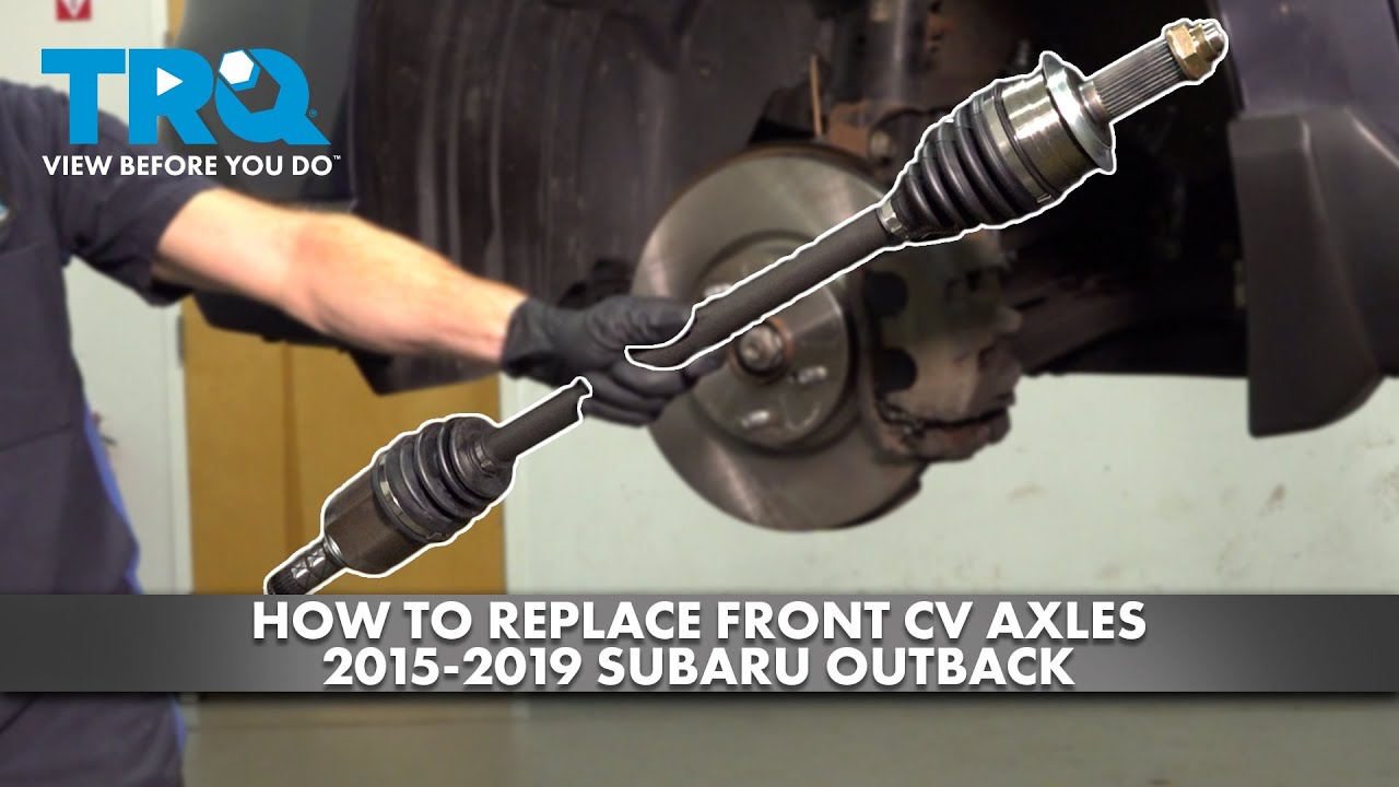 How to Replace Front CV Axle Assemblies 2015-2019 Subaru Outback | 1A Auto