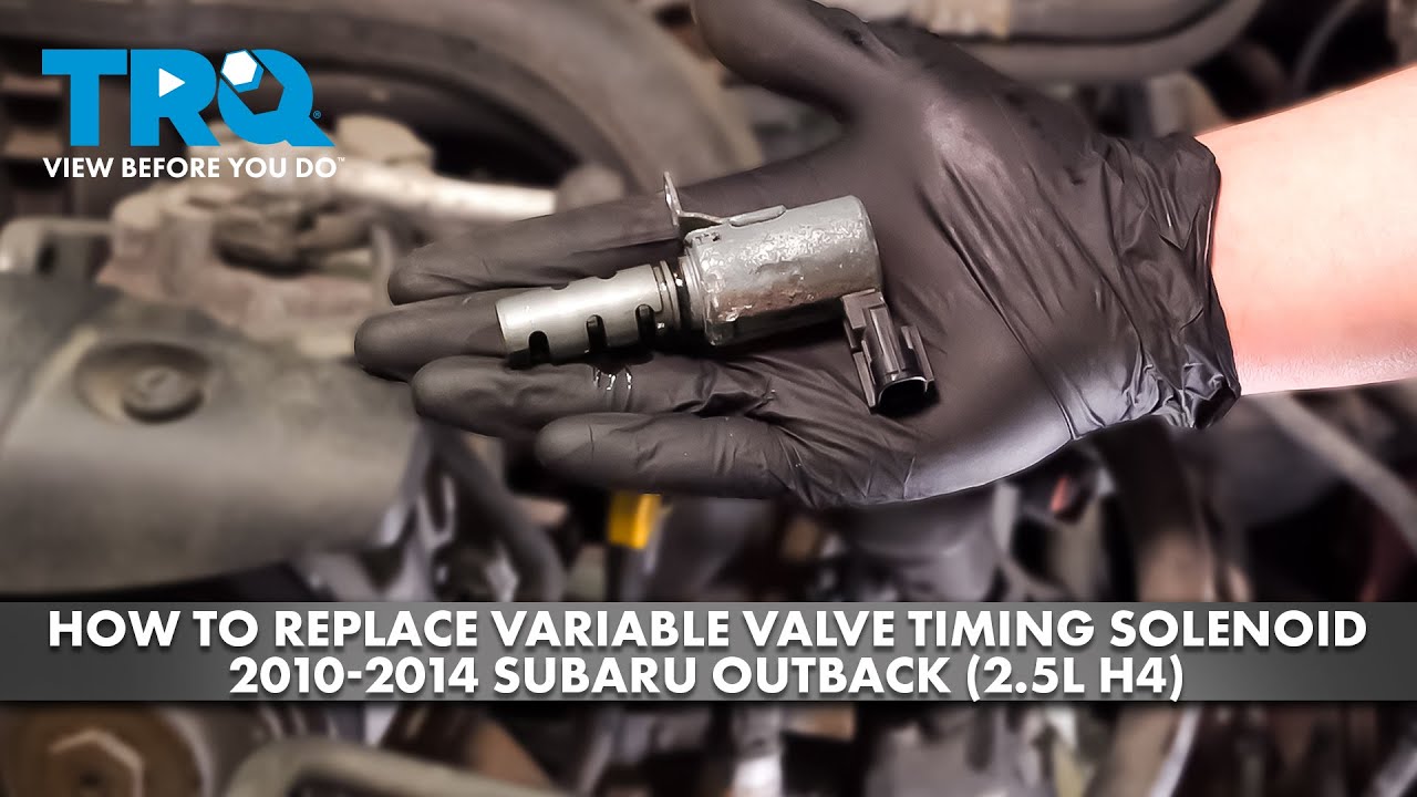 How to Replace Variable Valve Timing Solenoid 2010-2014 Subaru Outback ...