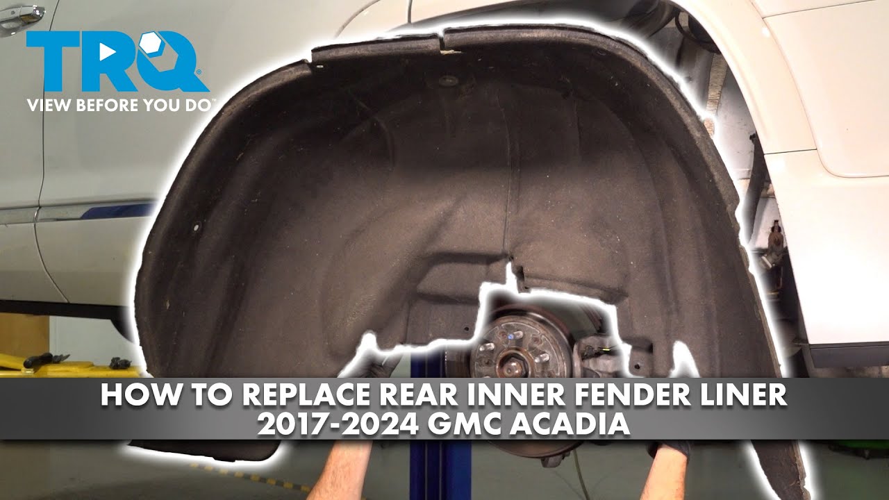 How to Replace Rear Inner Fender Liners 2017-2024 GMC Acadia | 1A Auto