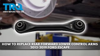 How to Replace Rear Forward Lower Control Arms 2013-2019 Ford Escape ...