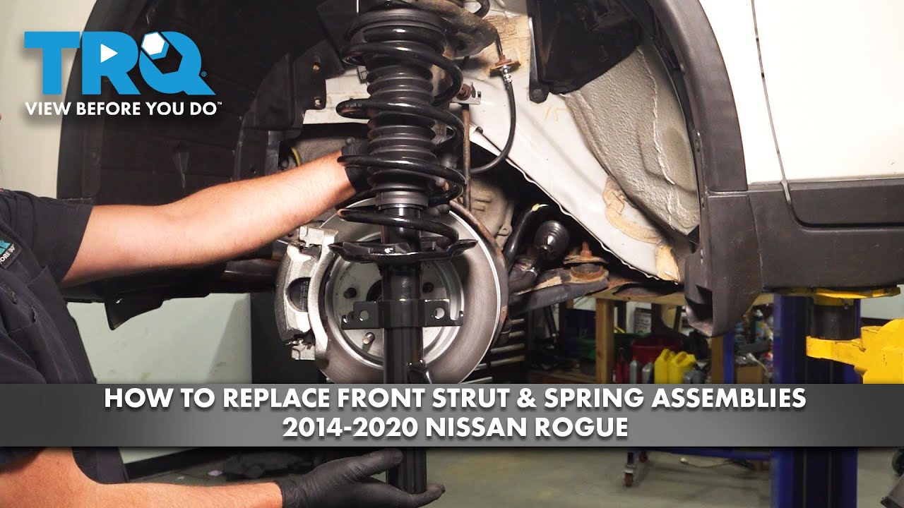 How to Replace Front Strut Spring Assemblies 2014-2020 Nissan Rogue ...