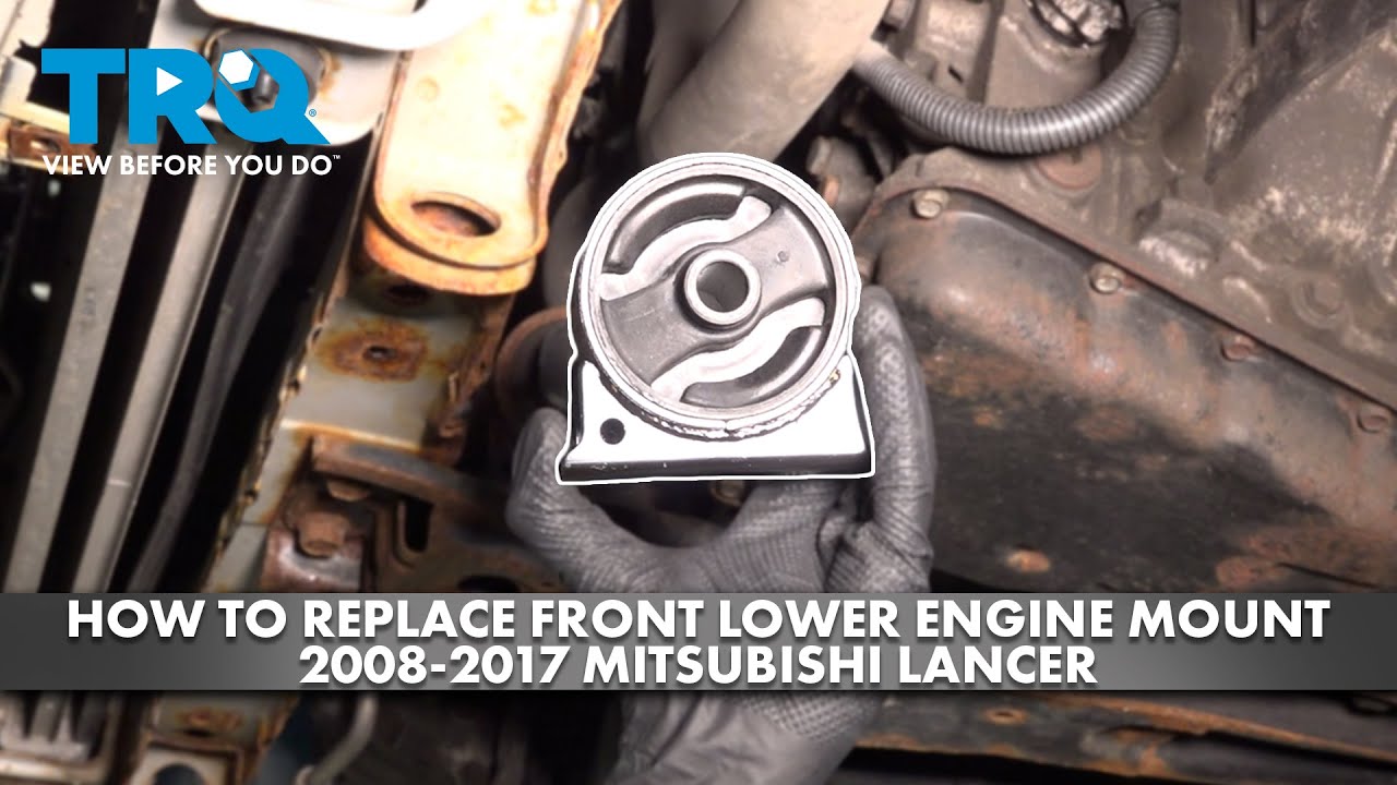 How to Replace Front Lower Engine Mount 2008-2017 Mitsubishi Lancer ...