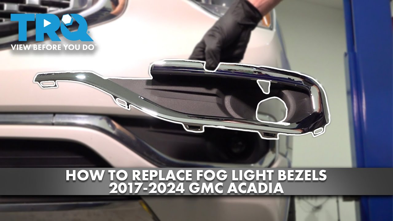 How to Replace Fog Light Bezels 2017-2024 GMC Acadia | 1A Auto