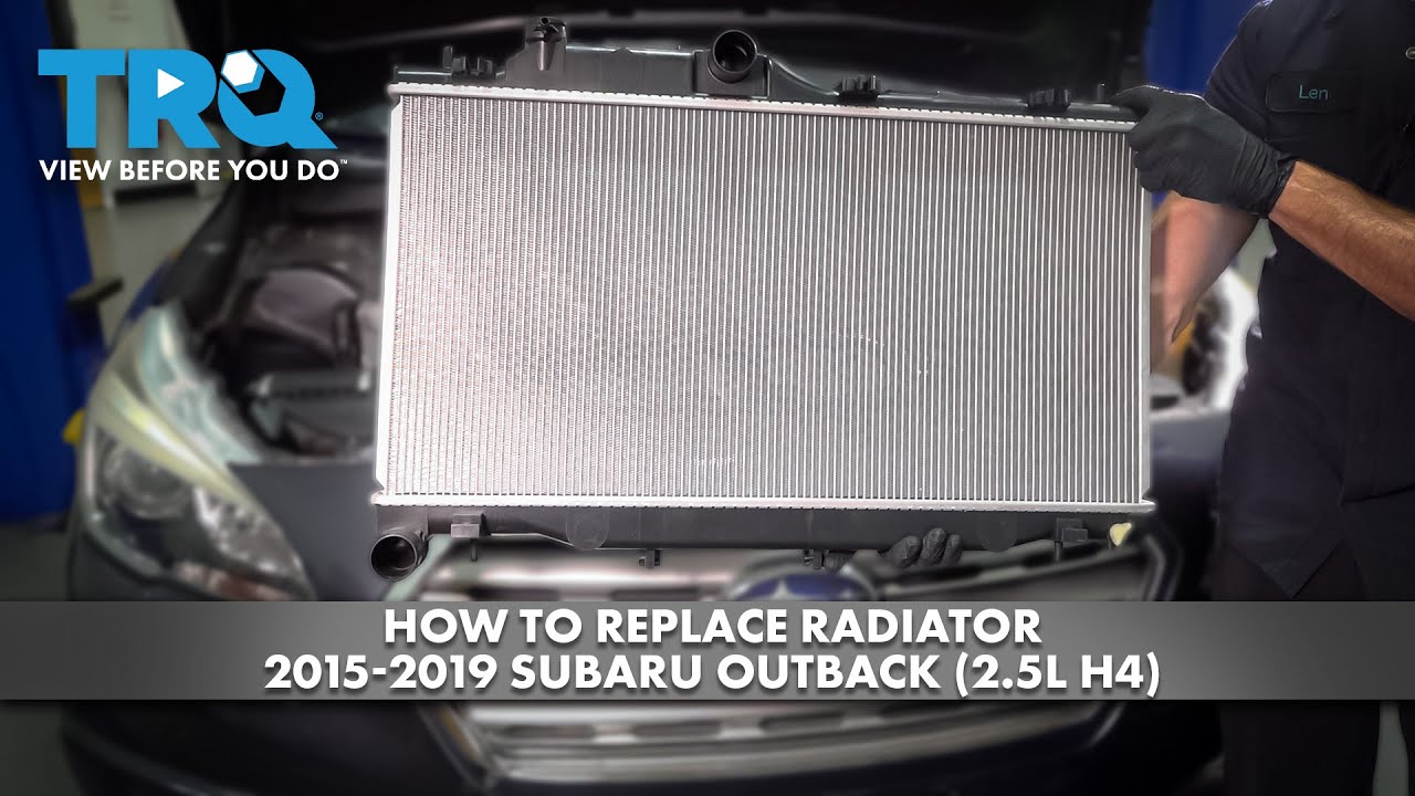 How to Replace Radiator 2015-2019 Subaru Outback 25L H4 | 1A Auto