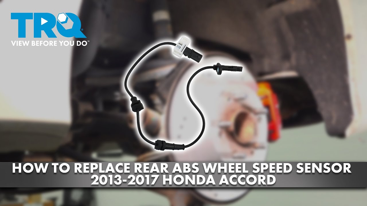 How to Replace Rear ABS Wheel Speed Sensors 2013-2017 Honda Accord | 1A ...