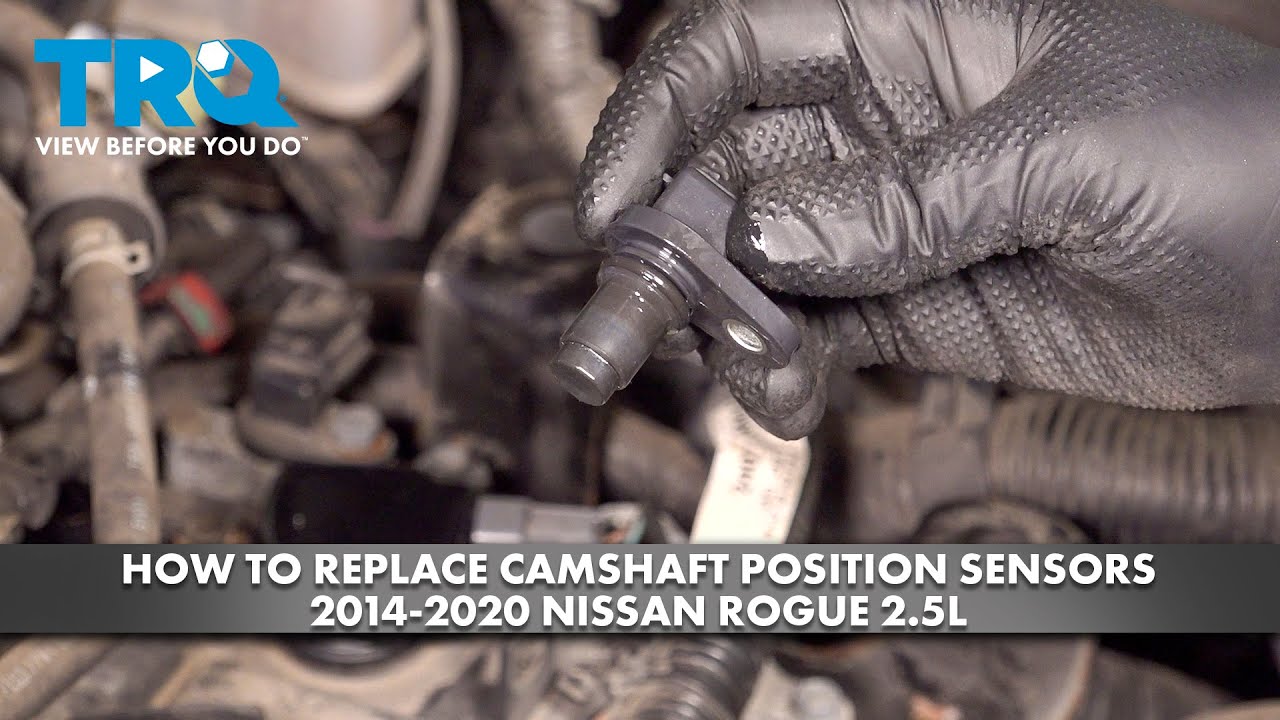 How to Replace Camshaft Position Sensors 2014-2020 Nissan Rogue 25L | 1A Auto