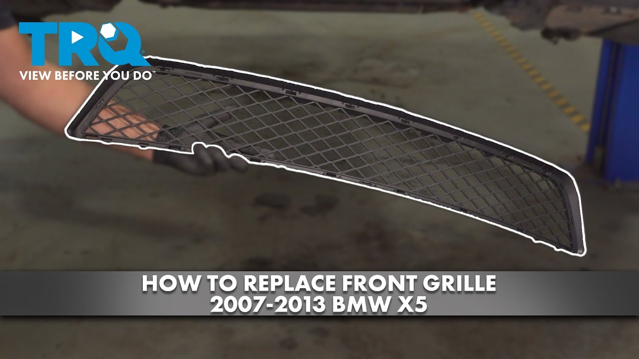 How to Replace Front Grille 2007-2013 BMW X5 | 1A Auto