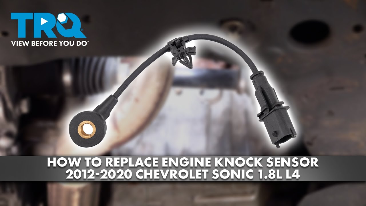 How to Replace Engine Knock Sensor 2012-2020 Chevrolet Sonic 18L L4 ...