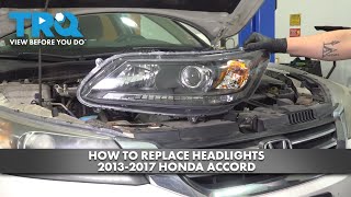 How To Replace Headlights 2013 2017 Honda Accord 1a Auto