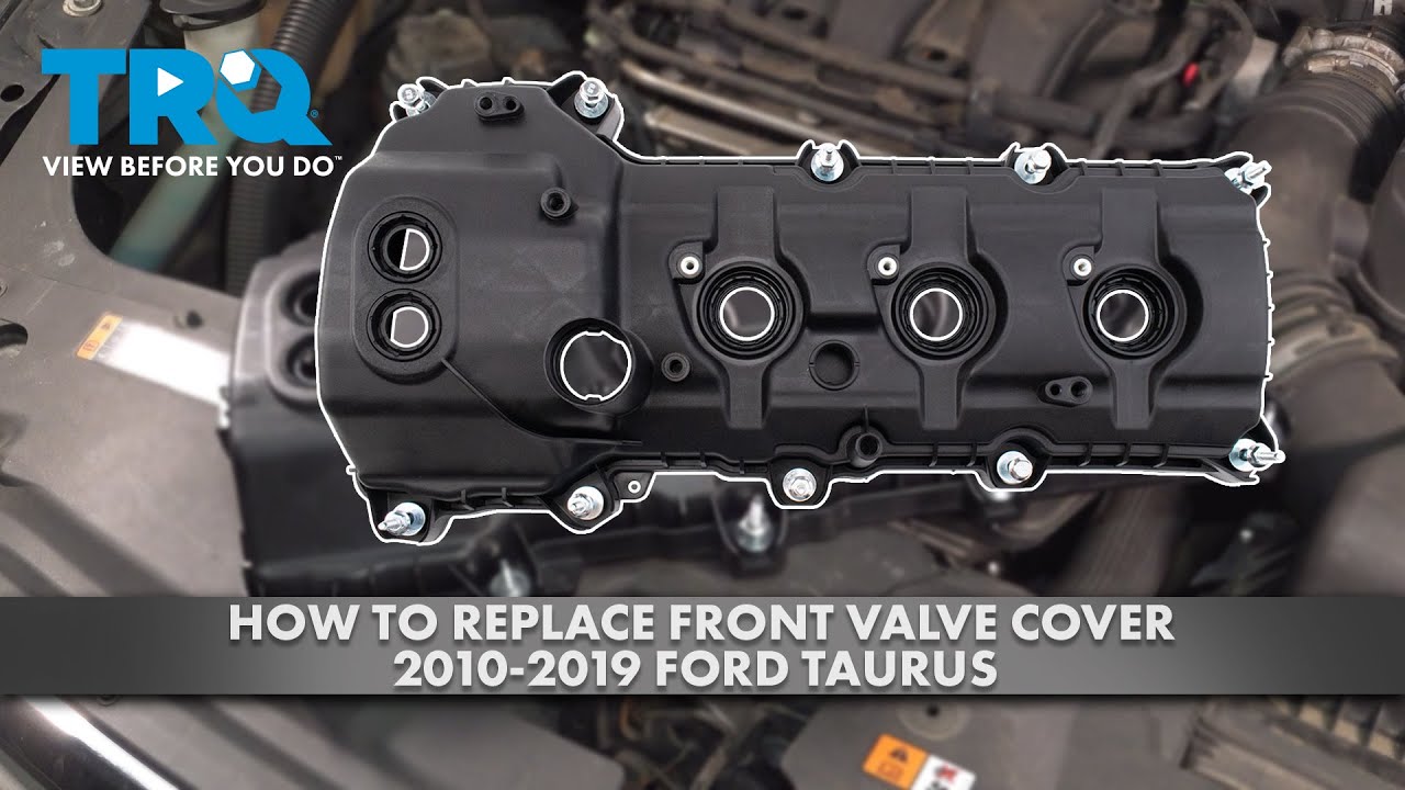 How to Replace Front Valve Cover 2010-2019 Ford Taurus | 1A Auto