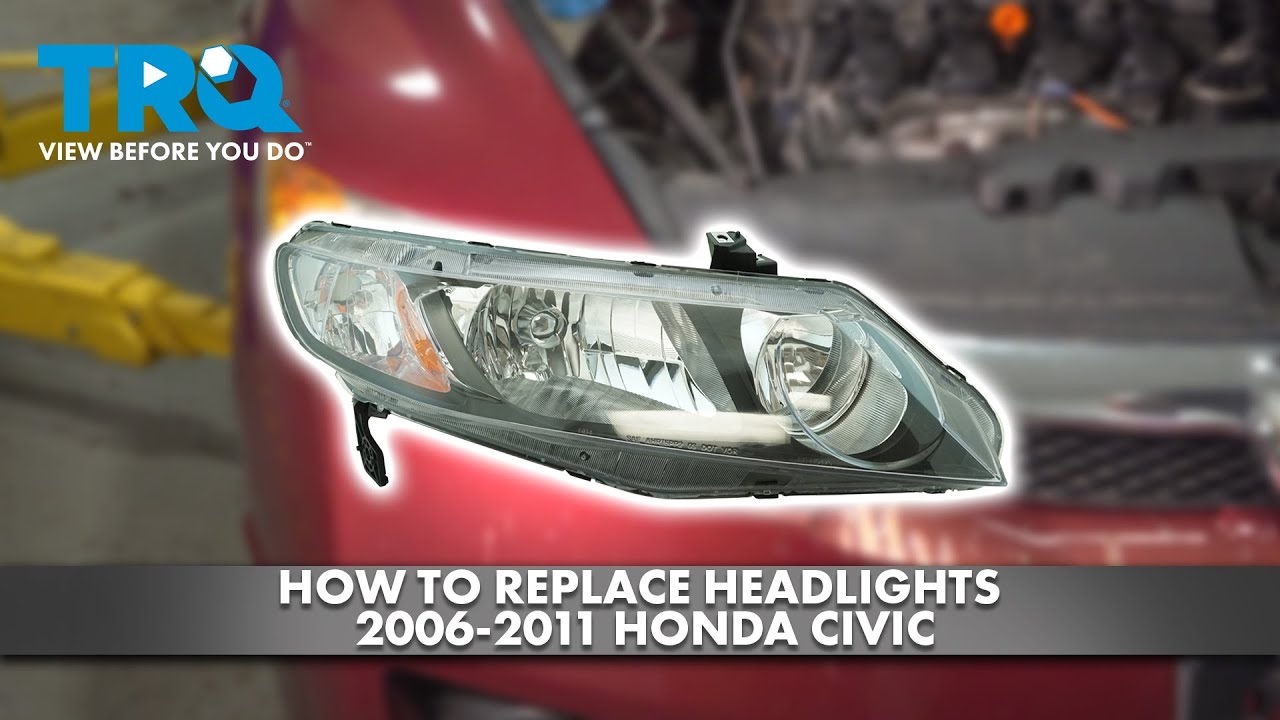 How To Replace Headlights 2006 2011 Honda Civic 1a Auto
