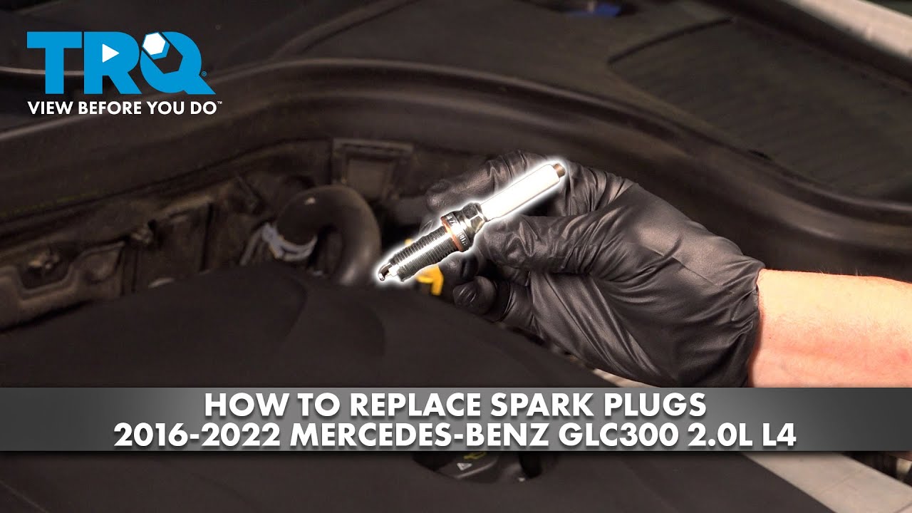 How to Replace Spark Plugs 2016-2022 Mercedes-Benz GLC300 20L L4 | 1A Auto