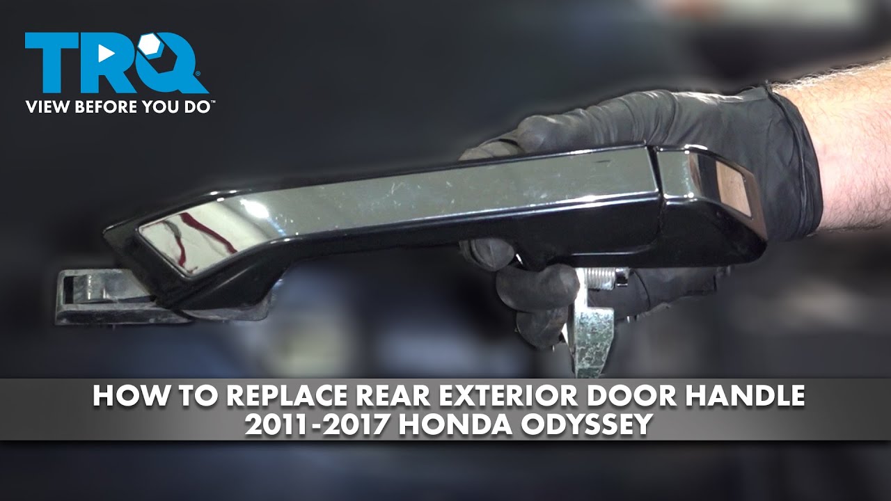 How To Replace Rear Exterior Door Handle 2011 2017 Honda Odyssey 1a Auto